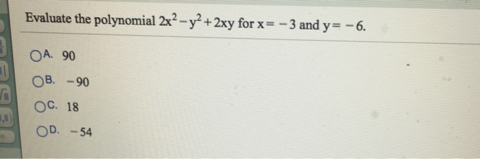 Solved Evaluate the polynomial 2x^2 - y^2 + 2xy for x = - 3 | Chegg.com