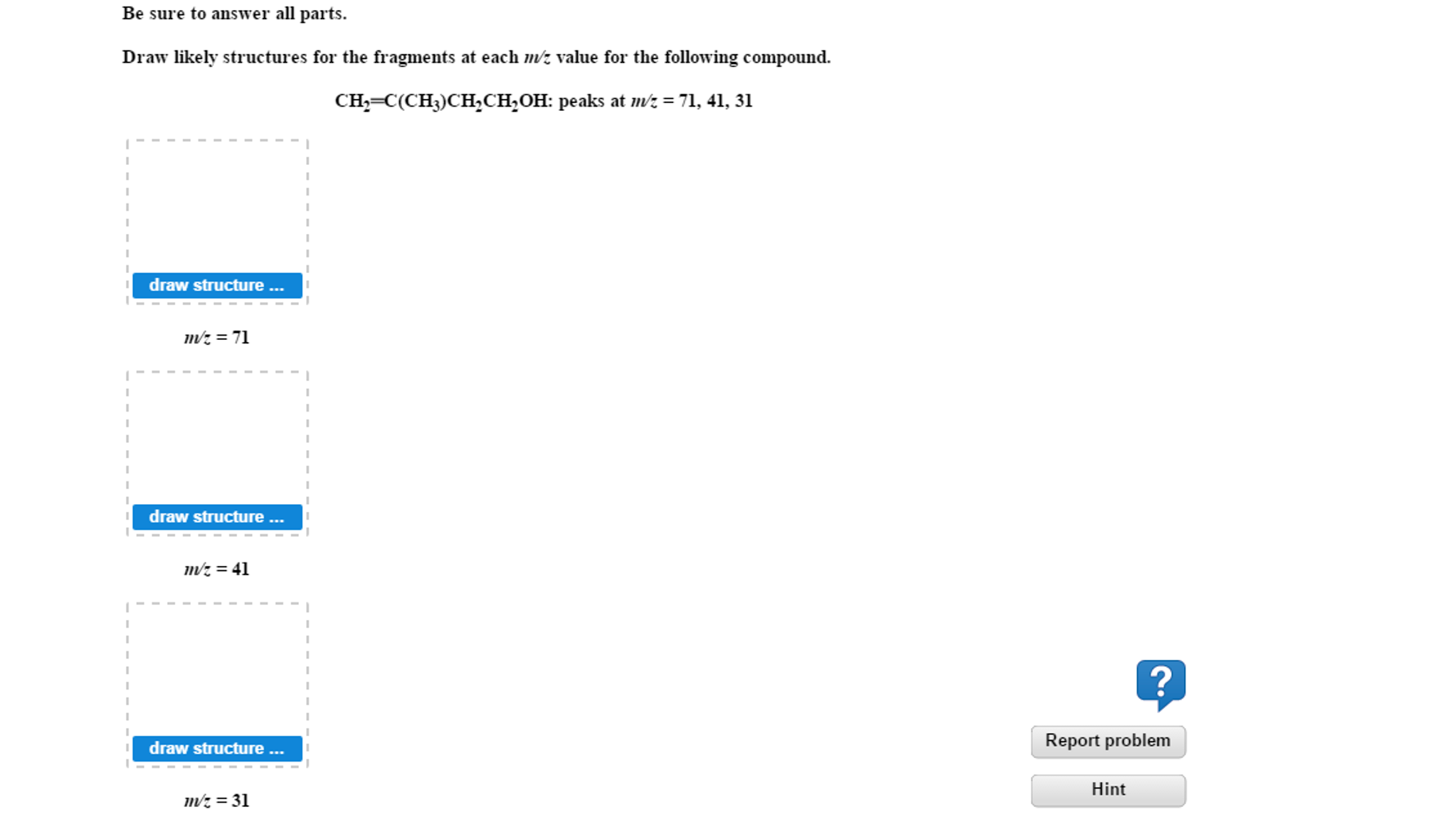Solved Draw likely structures for the fragments at each m/z | Chegg.com