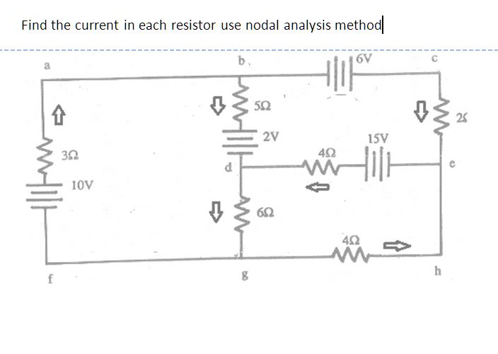 Solved Find the current in each resistor use nodal analysis | Chegg.com