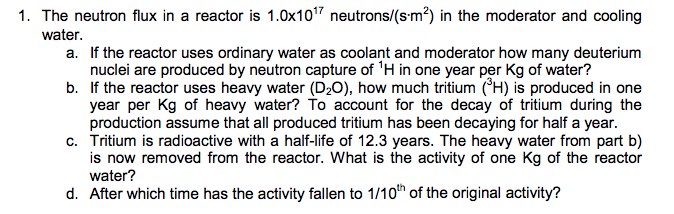 Solved 1. The neutron flux in a reactor is 1.0x1017 | Chegg.com