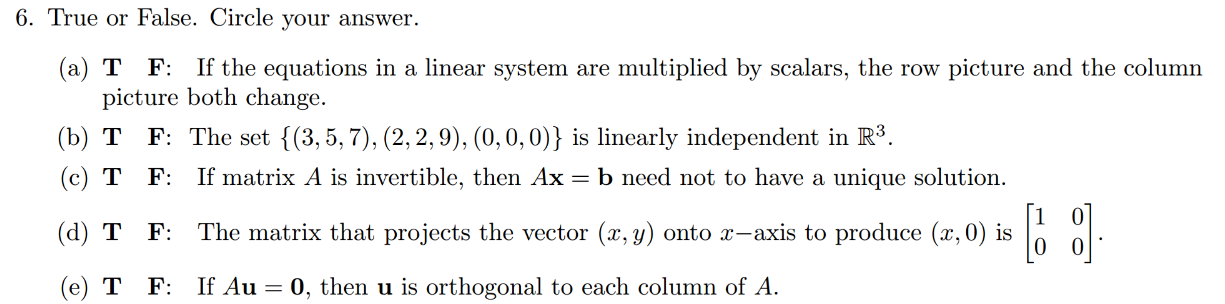 Solved True or False. Circle your answer. T F: If the | Chegg.com