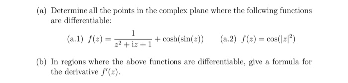 Solved Determine all the points in the complex plane where | Chegg.com