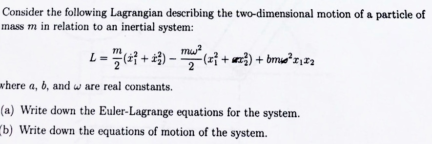 Solved Consider the following Lagrangian describing the | Chegg.com Solved Consider the following Lagrangian describing the | Chegg.com