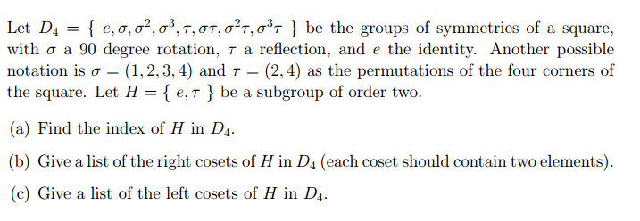 Solved Let D_4 = { e, sigma, sigma^2, sigma^3, tau, sigma | Chegg.com
