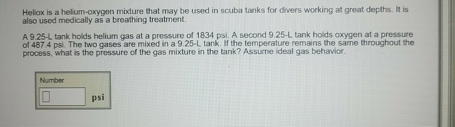 Solved Heliox is a helium-oxygen mixture that may be used in | Chegg.com