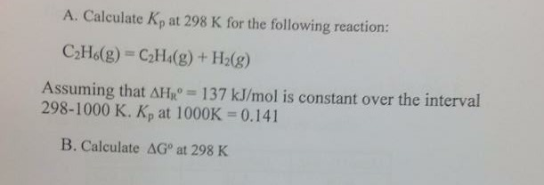 Solved A. Calculate Kp at 298 K for the following reaction: | Chegg.com