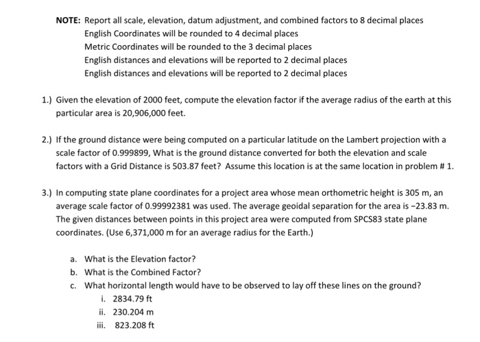 Solved Report all scale, elevation, datum adjustment, and | Chegg.com
