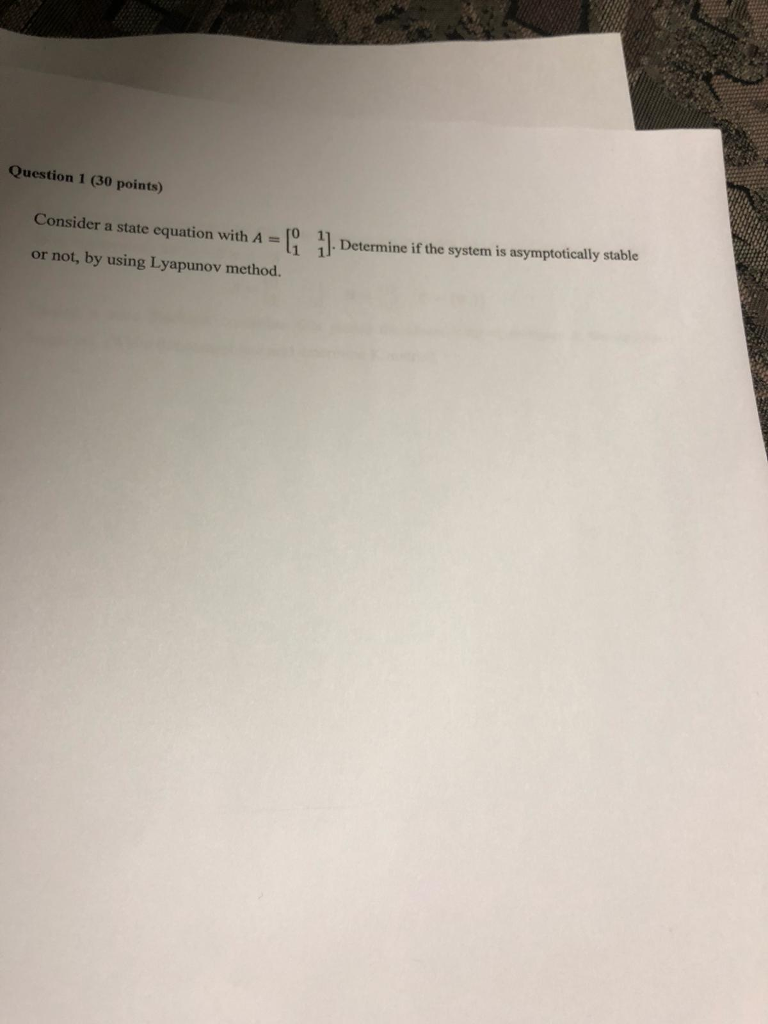 Solved Question 1 (30 points) 1. Determine if the system is | Chegg.com Solved Question 1 (30 points) 1. Determine if the system is | Chegg.com