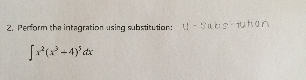 Solved 2. Perform the integration using substitution:U Subst | Chegg.com