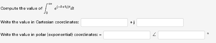 Solved Compute the value of integral^infinity_0 e (-8 + | Chegg.com
