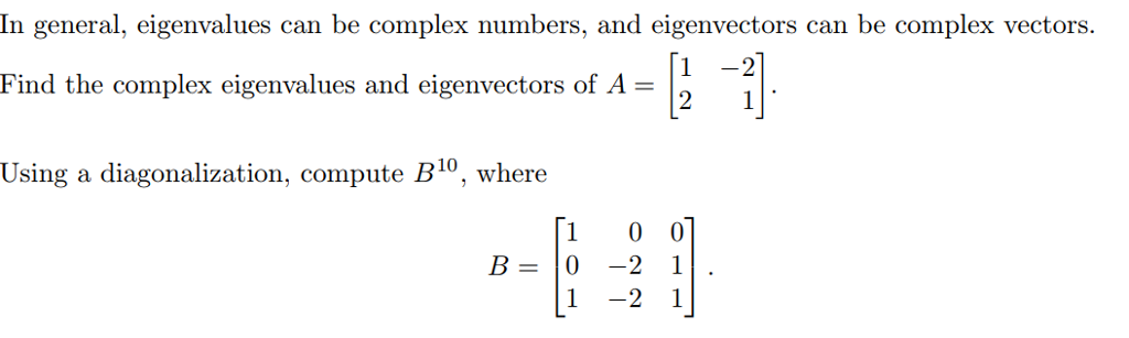 Solved In general, eigenvalues can be complex numbers, and | Chegg.com
