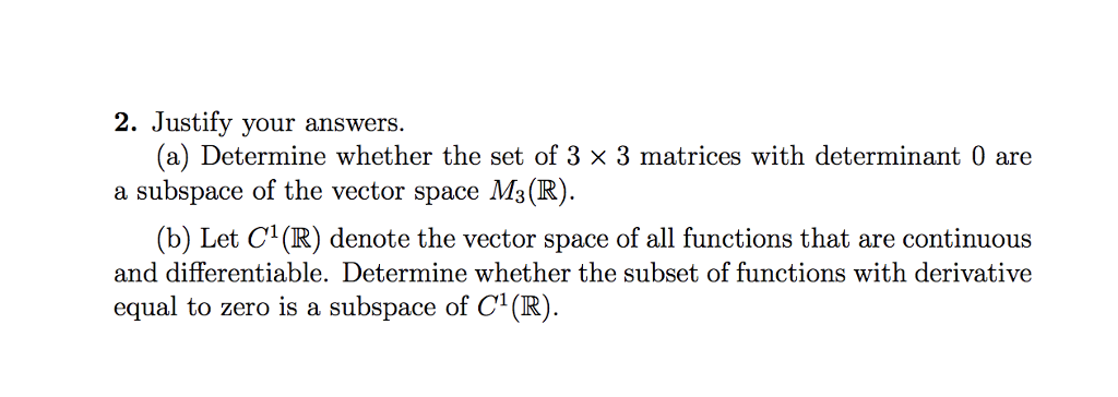 Solved 2. Justify your answers. (a) Determine whether the | Chegg.com