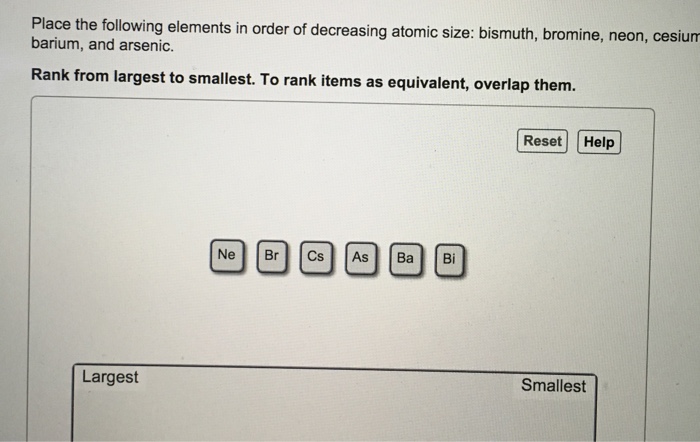 Solved Arrange these elements in order of decreasing radius: | Chegg.com