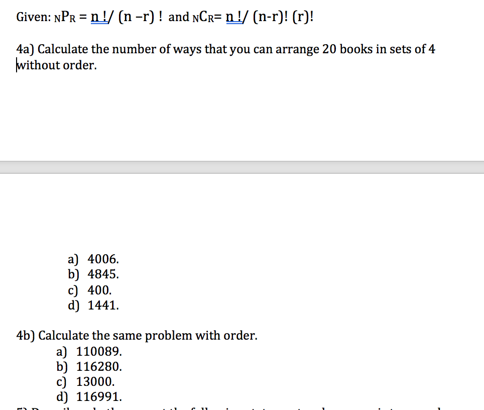 Solved Given: NPR n!/ (n -r)! and NCR- n!/ (n-r)! (r)! 4a) | Chegg.com