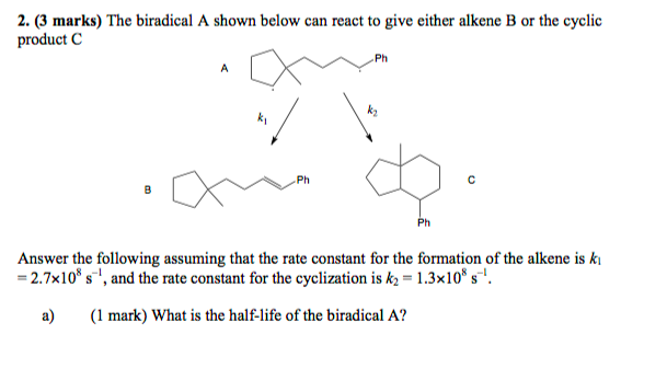 Solved 2. (3 marks) The biradical A shown below can react to | Chegg.com