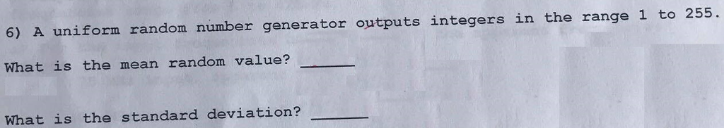 Solved A uniform random number generator outputs integers in | Chegg.com