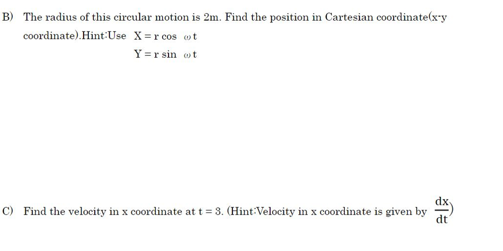 Solved B) The radius of this circular motion is 2m. Find the | Chegg.com