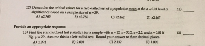 Solved Determine the critical values for a two-tailed test | Chegg.com