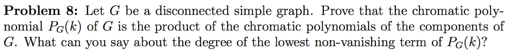 Solved Let G be a disconnected simple graph. Prove that the | Chegg.com