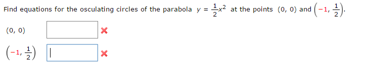 Solved Find Equations For The Osculating Circles Of The