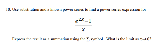 Solved 10. Use substitution and a known power series to find | Chegg.com