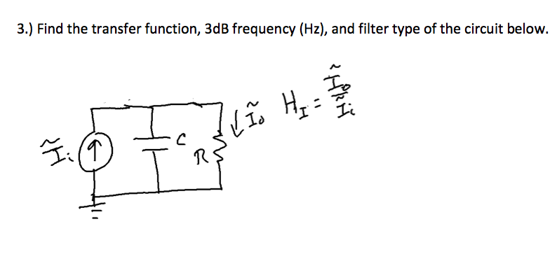 Solved: 3.) Find The Transfer Function, 3dB Frequency (Hz)... | Chegg.com