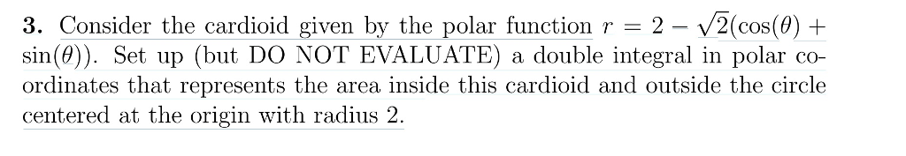 Solved Consider the cardioid given by the polar function r = | Chegg.com