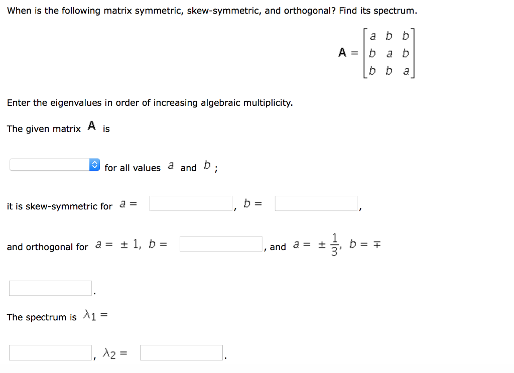 Solved When Is The Following Matrix Symmetric