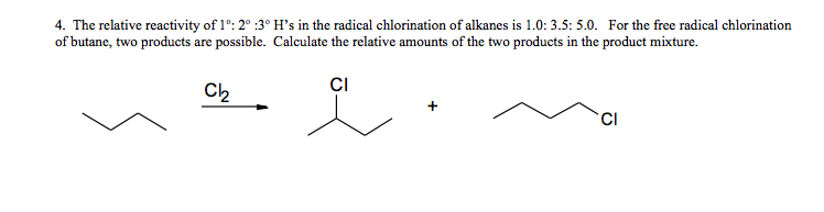 Solved 4. The relative reactivity of1: 20 :3° H's in the | Chegg.com