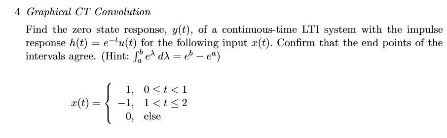 Solved 4 Graphical CT Convolution Find the zero state | Chegg.com