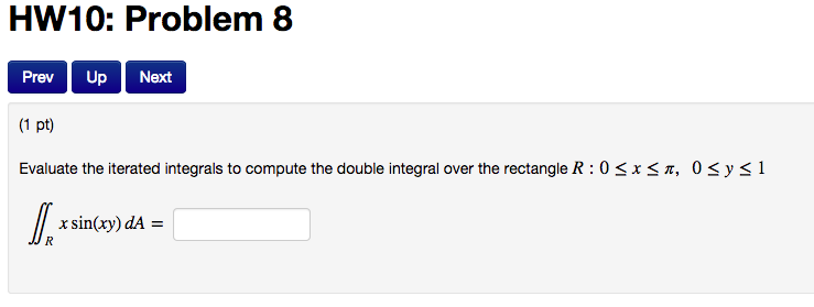 Solved HW 10: Problem 8 Evaluate the iterated integrals to | Chegg.com