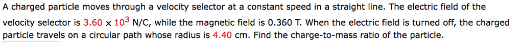 Solved A charged particle moves through a velocity selector | Chegg.com