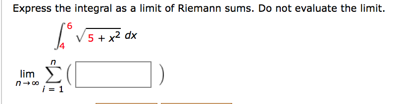 Solved Express the integral as a limit of Riemann sums. Do | Chegg.com