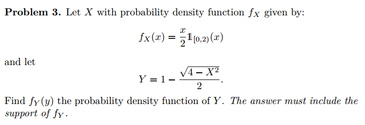 Solved Let X with probability density function fx given by: | Chegg.com