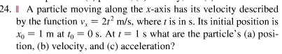 Solved A particle moving along the x-axis has its velocity | Chegg.com