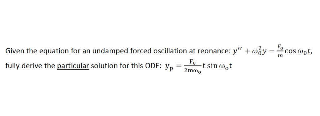 Solved Given the equation for an undamped forced oscillation | Chegg.com