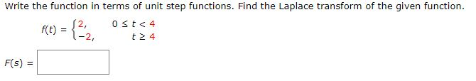 Solved Write the function in terms of unit step functions. | Chegg.com