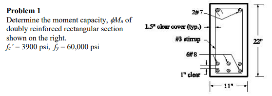 Solved Problem Determine the moment capacity, al, o doubly | Chegg.com