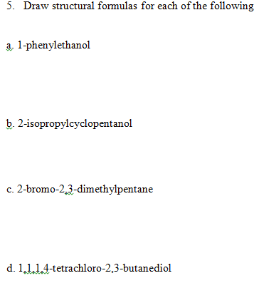 Solved Draw structural formulas for each of the following | Chegg.com