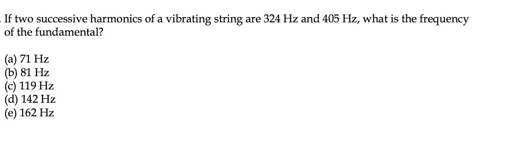 Solved If two successive harmonics of a vibrating string are | Chegg.com