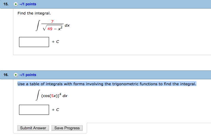 Solved Find the integral. int 7/root 49 - x2 dx + C Use a | Chegg.com