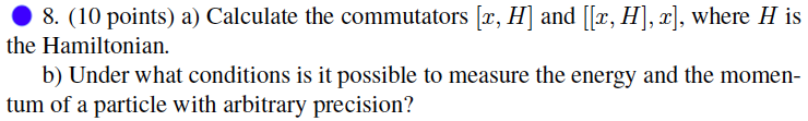 Solved ·8· (10 points) a) Calculate the commutators [r, H] | Chegg.com