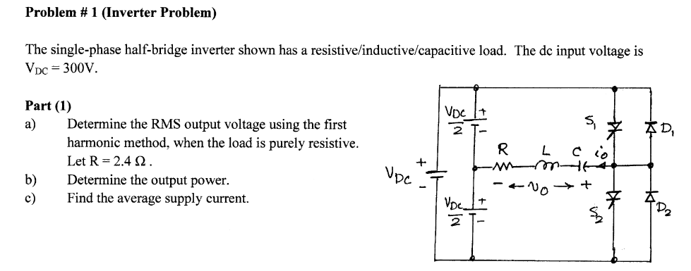 Solved Problem # 1 (Inverter Problem) The single-phase | Chegg.com