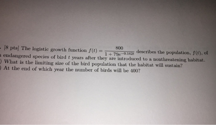 Solved The logistic growth function f(t) = 800/1 + | Chegg.com