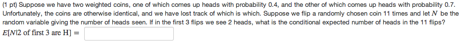 Solved Suppose we have two weighted coins, one of which | Chegg.com