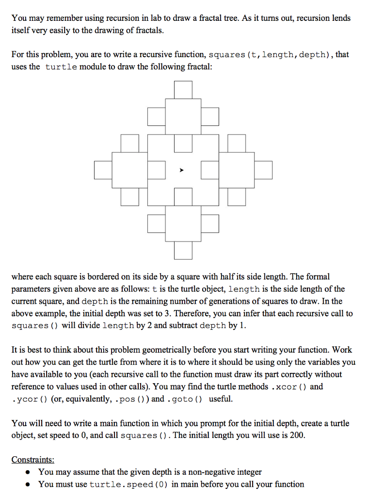 Solved You may remember using recursion in lab to draw a | Chegg.com