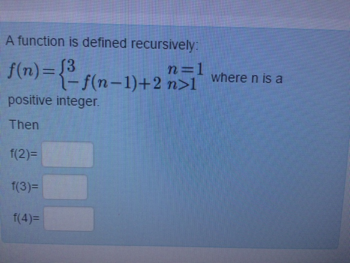 Solved A function is defined recursively n=1 where n is a | Chegg.com