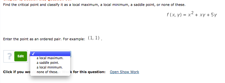 Solved Find the critical point and classify it as a local | Chegg.com