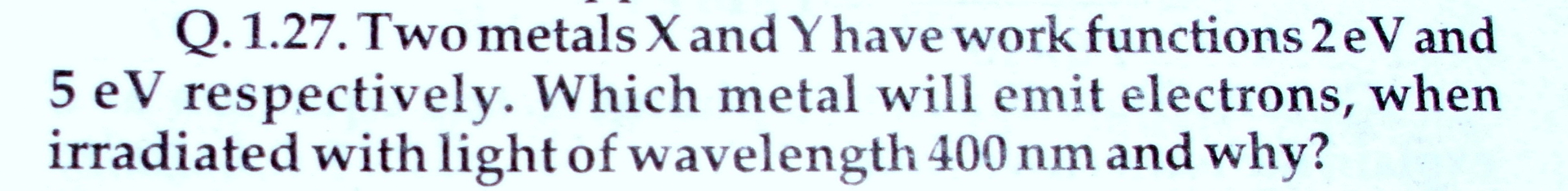 Solved Two metals X and Y have work functions 2 eV and 5 eV | Chegg.com