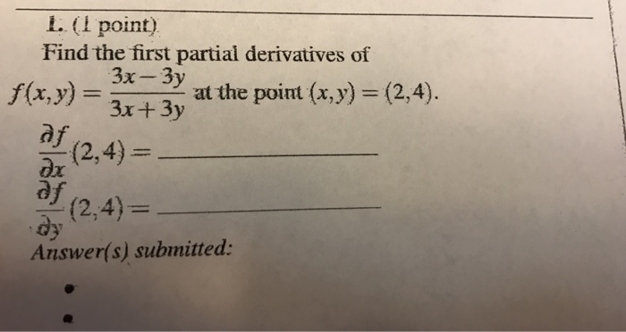 Solved L (1 point) Find the first partial derivatives of | Chegg.com